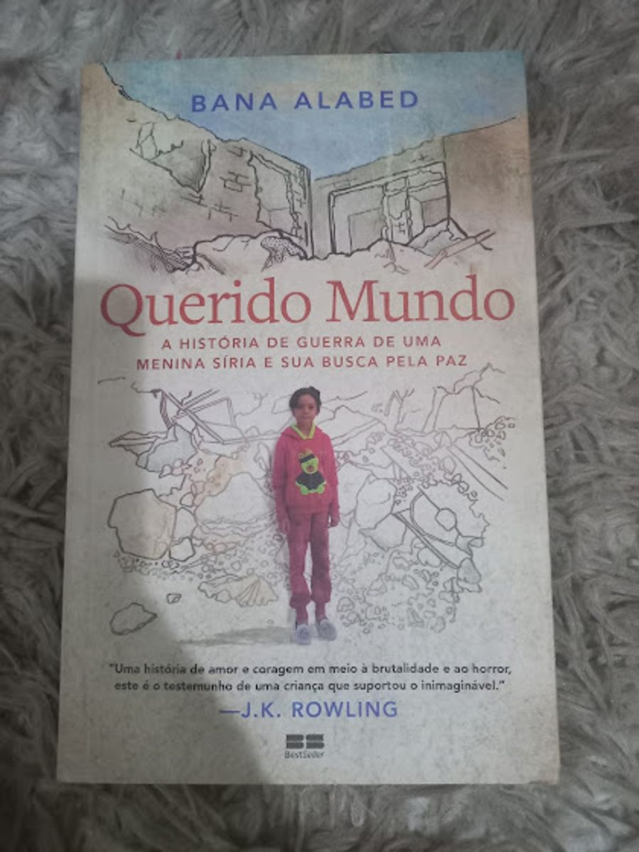 Querido Mundo a História de Guerra de Uma Menina Síria e Sua Busca Pela ...