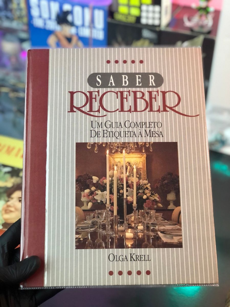 Saber Receber - Um Guia Completo de Etiqueta À Mesa - Olga Krell ...