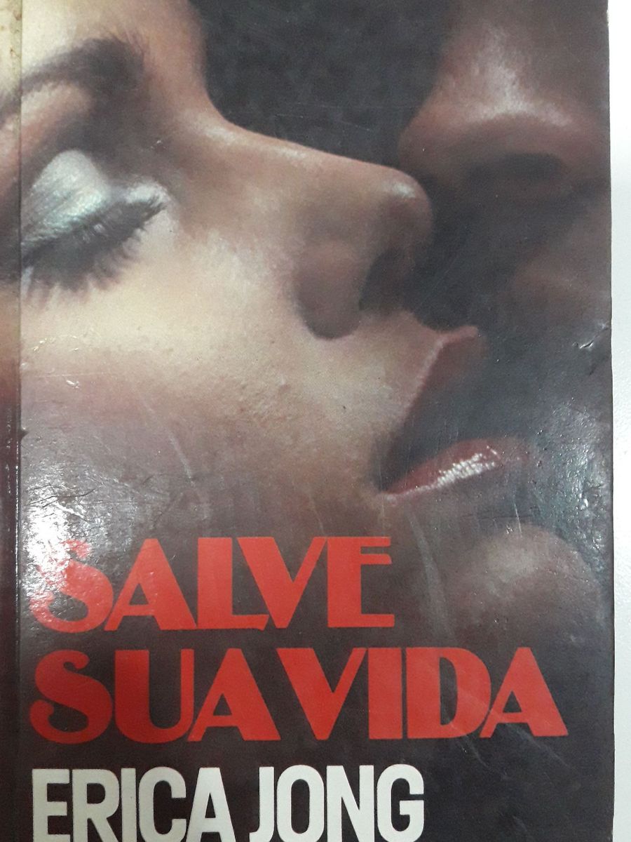 Salve Sua Vida _ Érica Jong | Livro Jluciano Usado 61349083 | enjoei