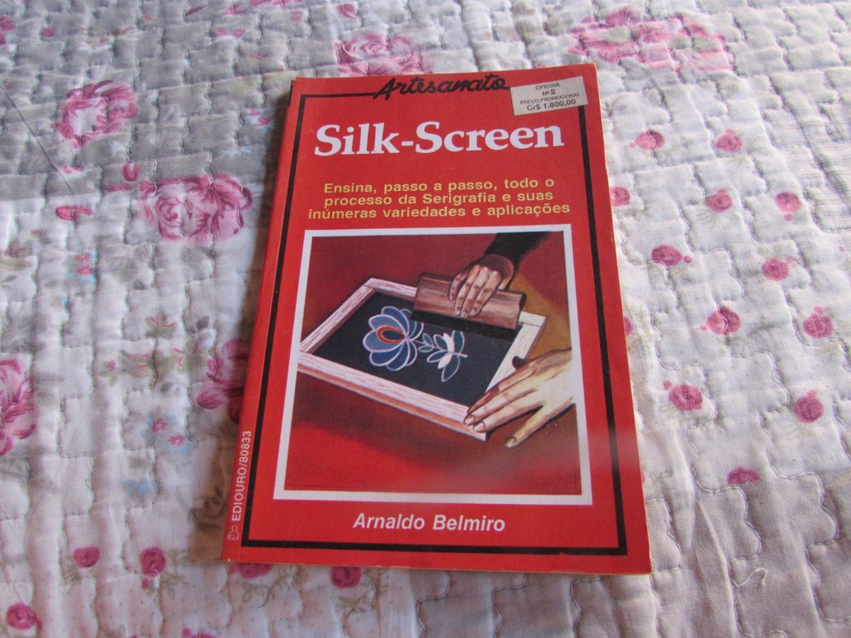 Silk-screen (ensina, Passo a Passo, Todo O Processo da Serigrafia e ...