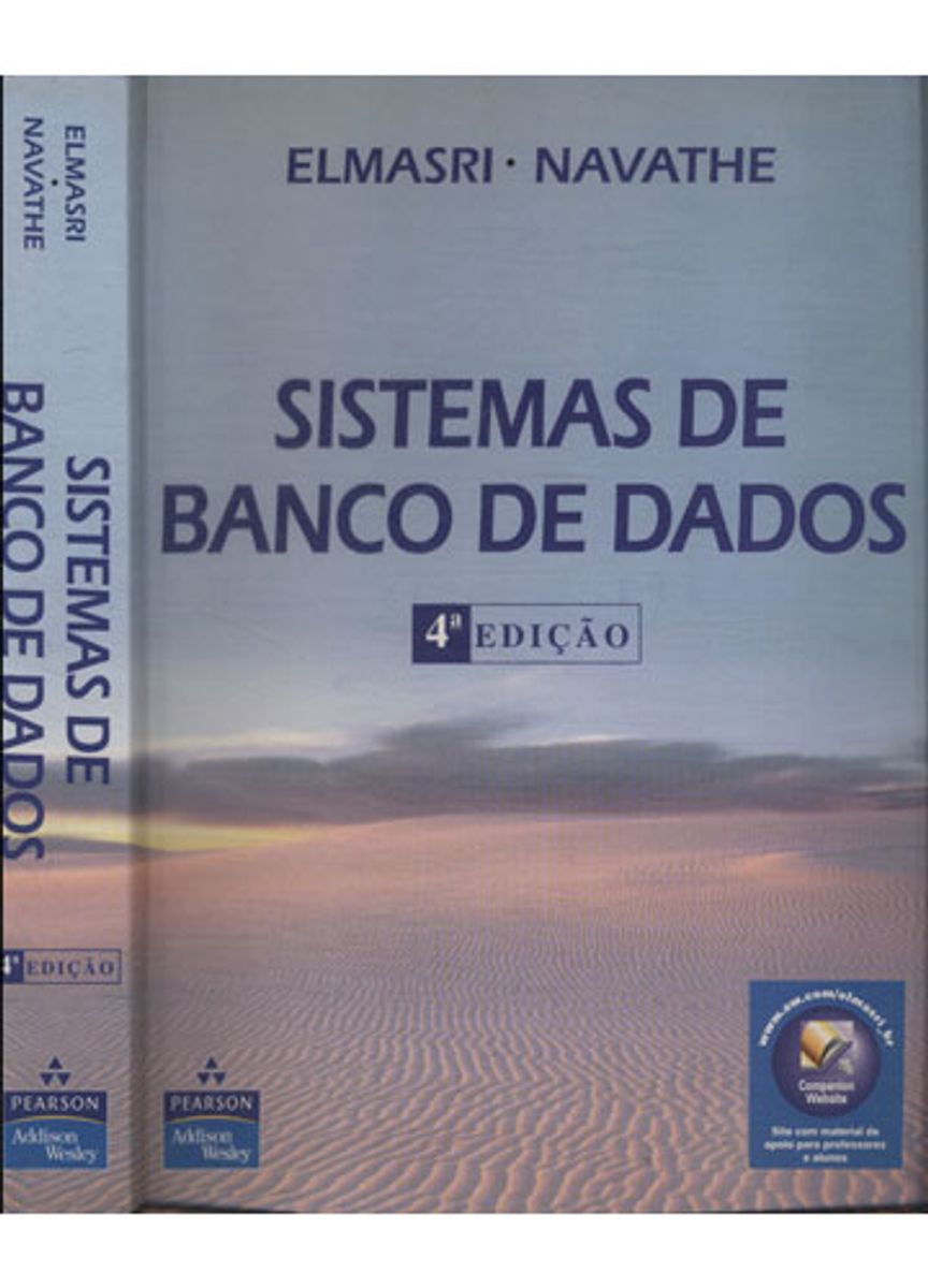Sistemas de Banco de Dados Autor: Ramez Elmasri & Shamkant B. Navathe ...
