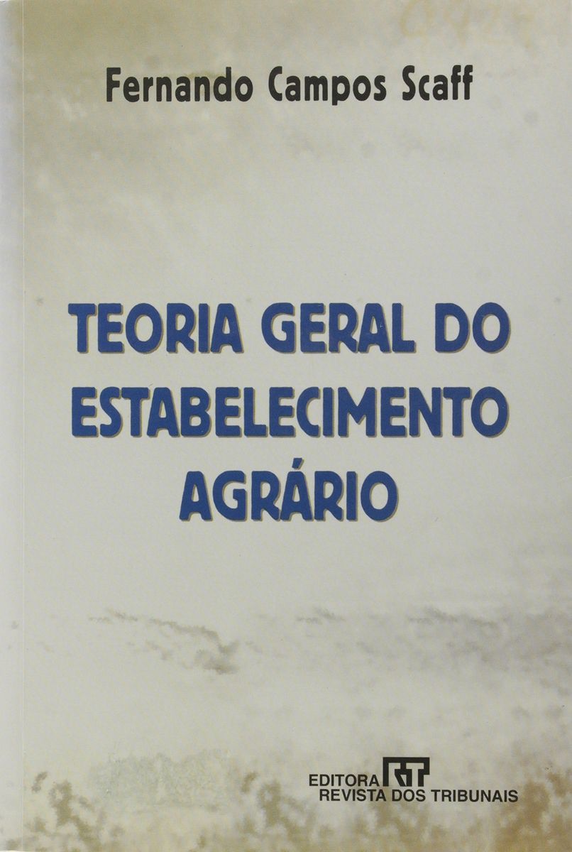 Teoria Geral do Estabelecimento Agrário Fernando Campos Scaff | Livro ...