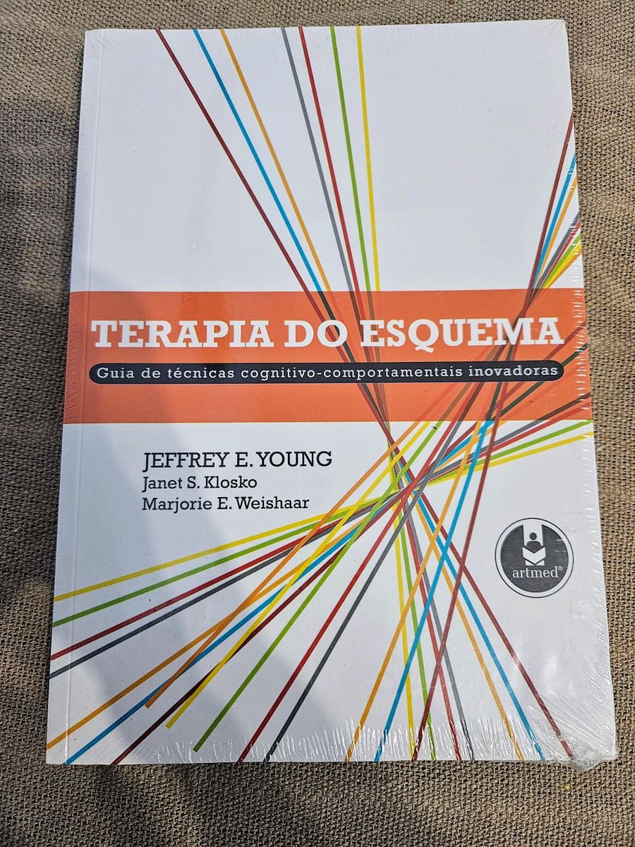 Terapia do Esquema - Guia de Técnicas Cognitivo-comportamentais Inovadoras - Jeffrey E. Young ...