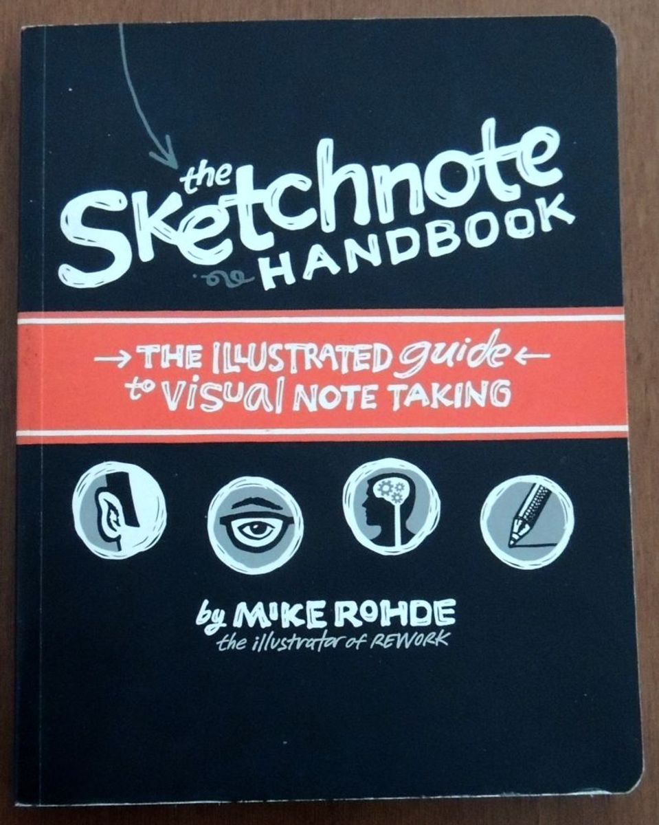 The Sketchnote Handbook (illustrated Guide To Visual Note Taking ...