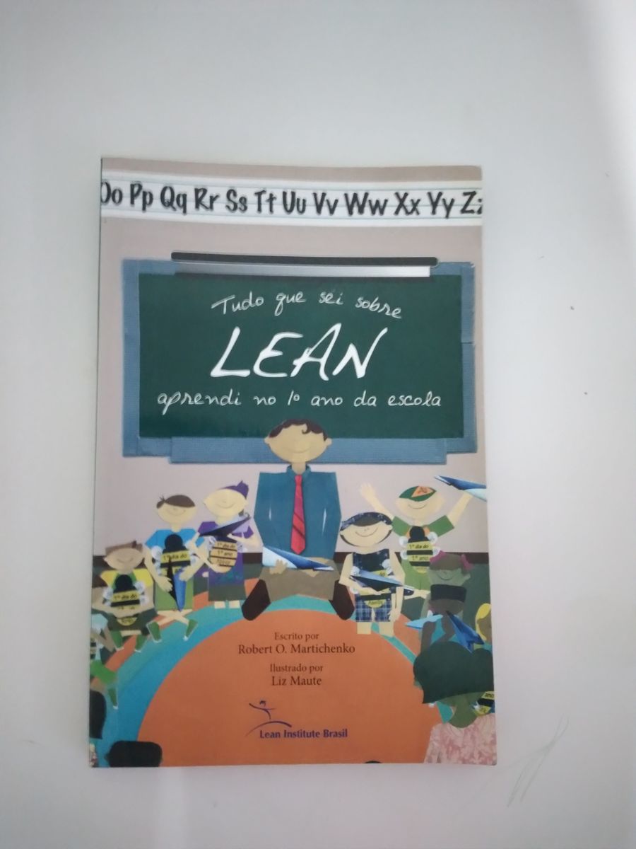 Tudo Que Sei sobre Lean Aprendi No 1° Ano da Escola | Livro Usado ... Tudo Que Sei sobre Lean Aprendi No 1° Ano da Escola | Livro Usado ...