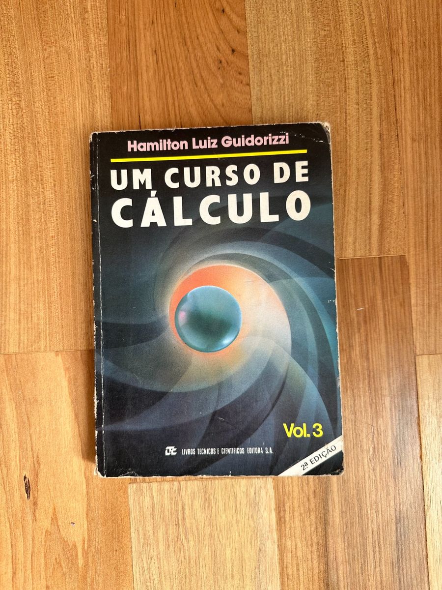 Um Curso de Cálculo Vol. 3 | Livro Livros Técnicos E Científicos ... Um Curso de Cálculo Vol. 3 | Livro Livros Técnicos E Científicos ...