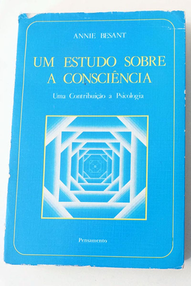 Um Estudo sobre a Consciencia - Annie Besant | Livro Pensamento Usado 100337803 | enjoei