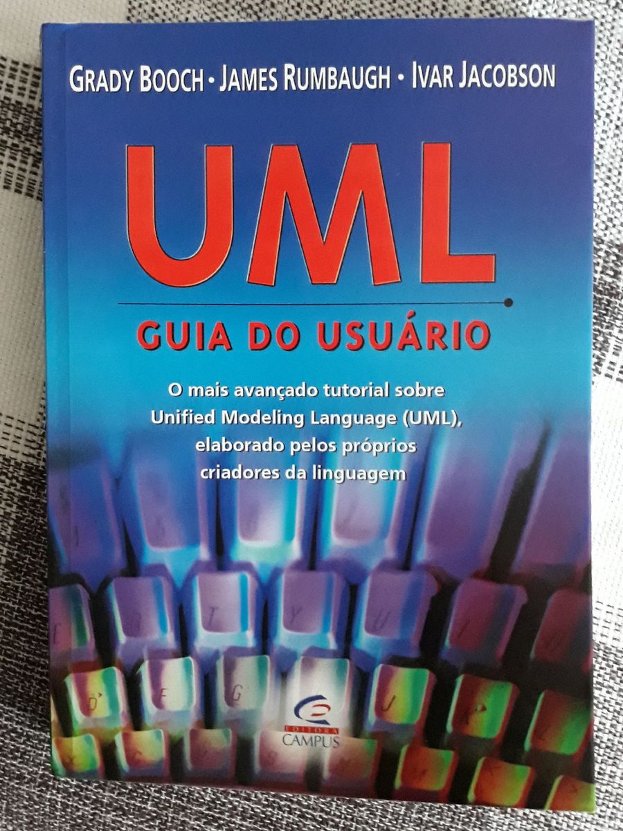 Uml Guia do Usuário, Autores: Grady Booch, James Rumbaugh, Ivar ...