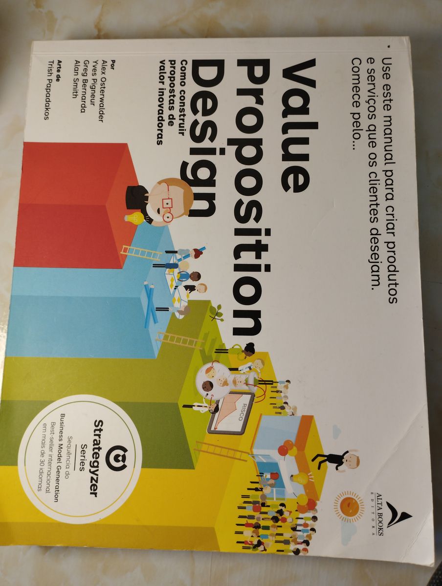 Value Proposition Design: Como Construir Propostas de Valor Inovadoras ...