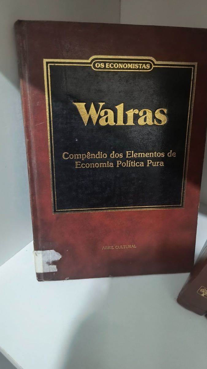 Walras - Compêndio Dos Elementos de Economia Política Pura - Coleção Os ...